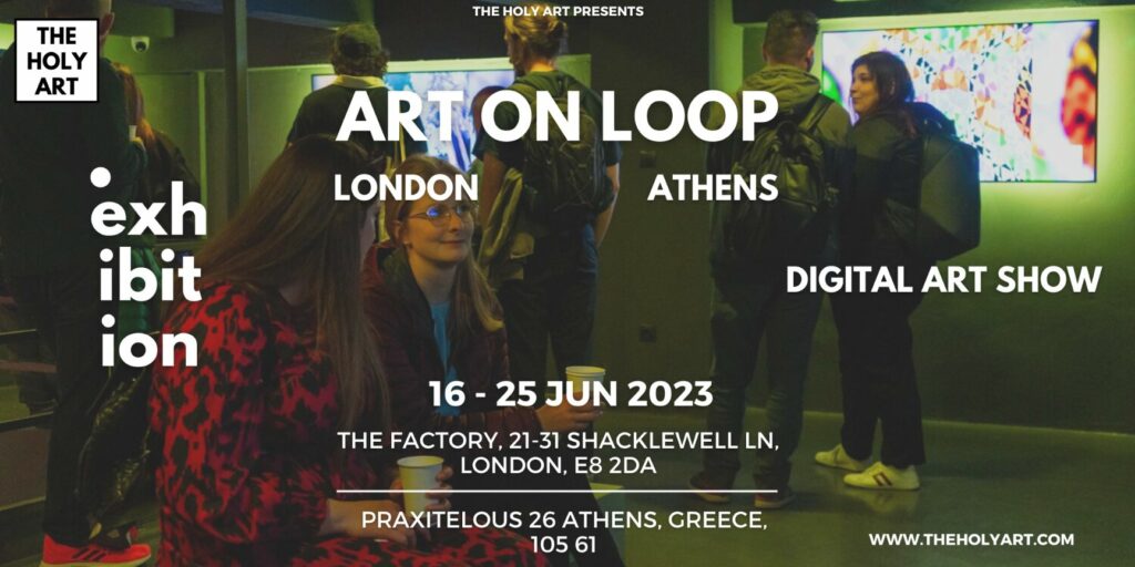 Το “Art on Loop London - Athens” έρχεται στη The Holy Art Gallery ...